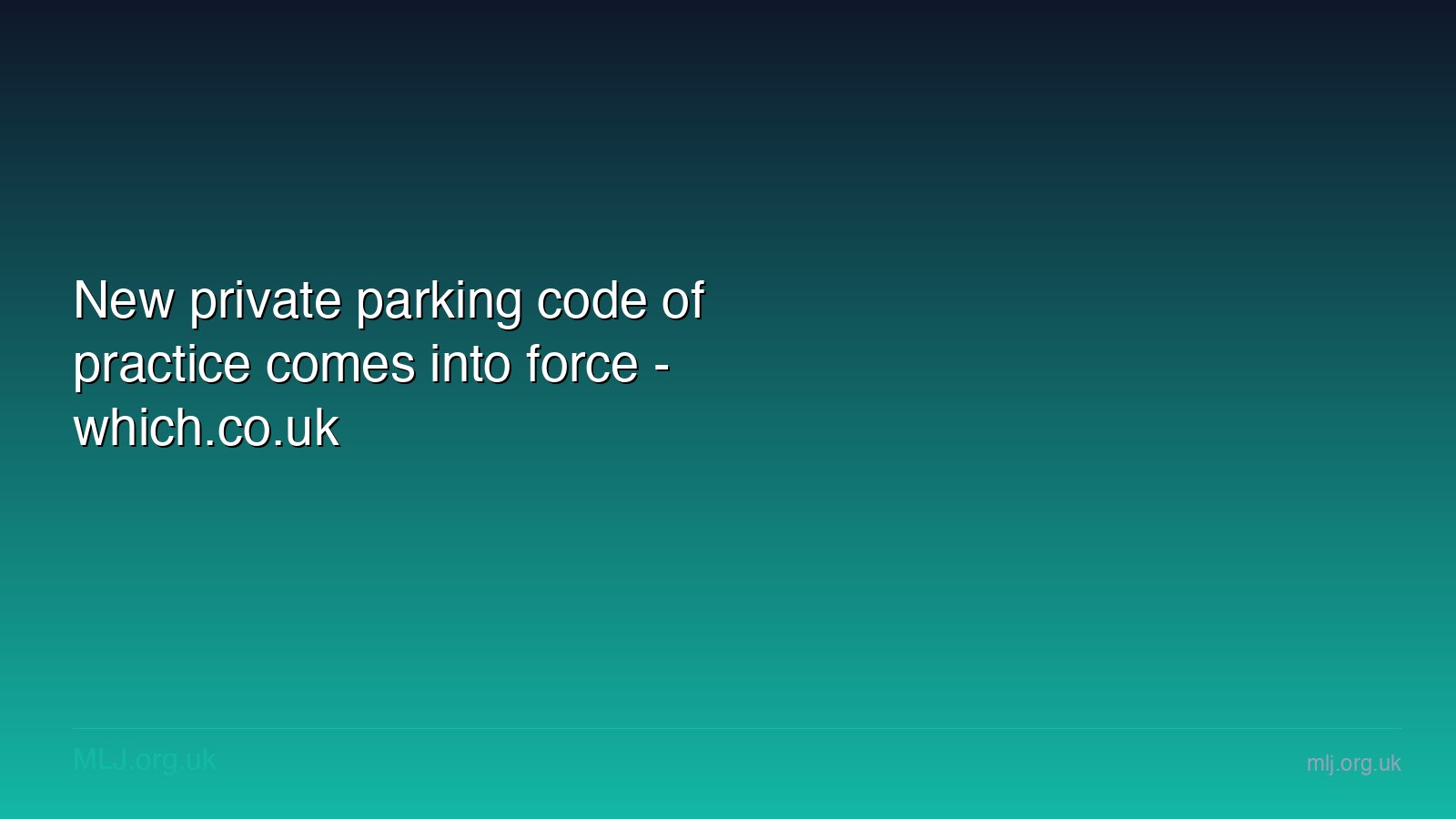 New private parking code of practice comes into force - which.co.uk